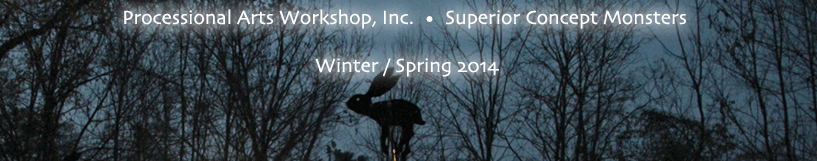 Processional Arts Workshop: Winter / Spring 2014